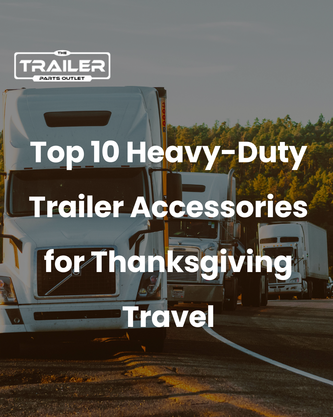 Top 10 Accessories for Thanksgiving | Trailer Parts