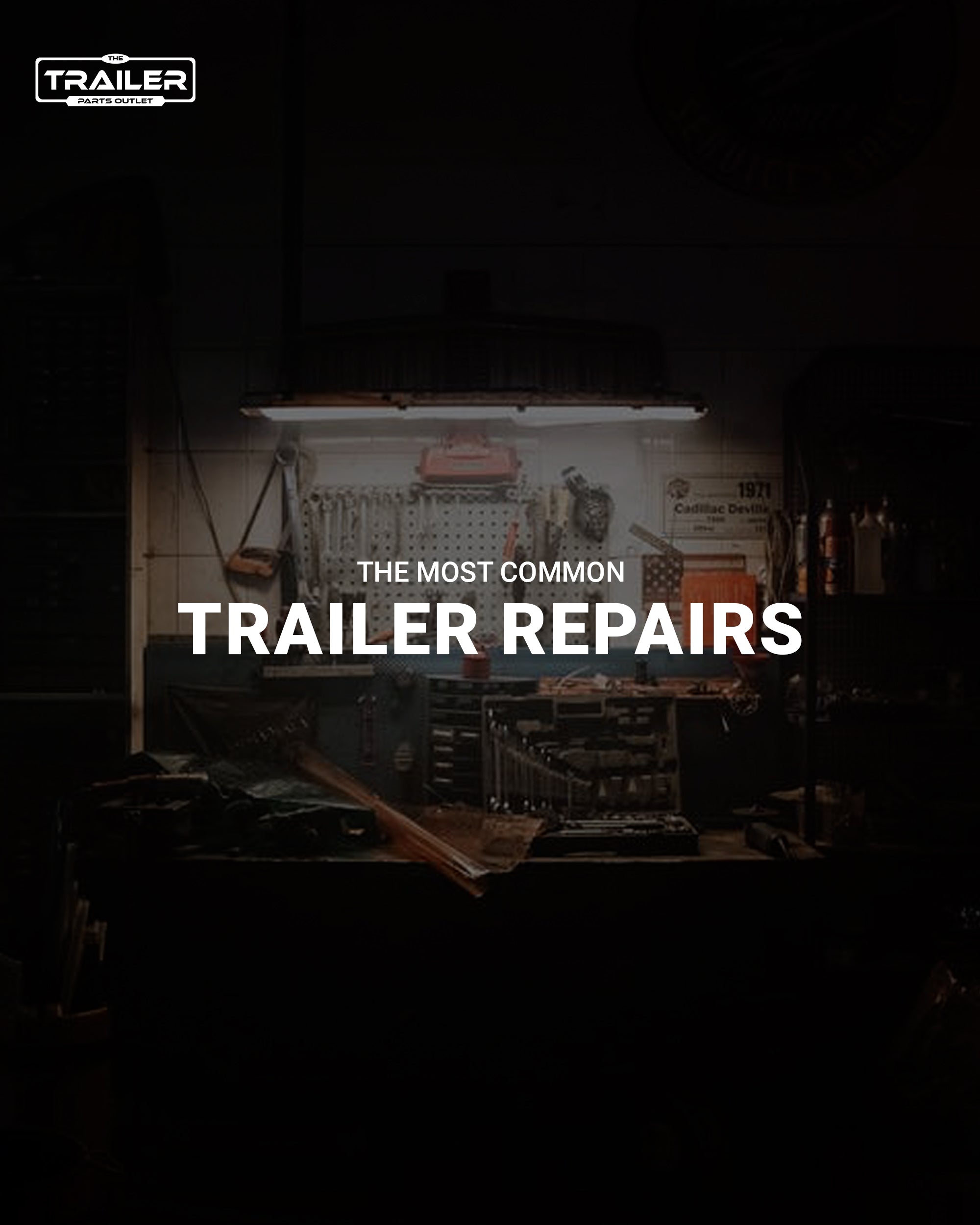 Trailer Parts Online - Most Common Repairs