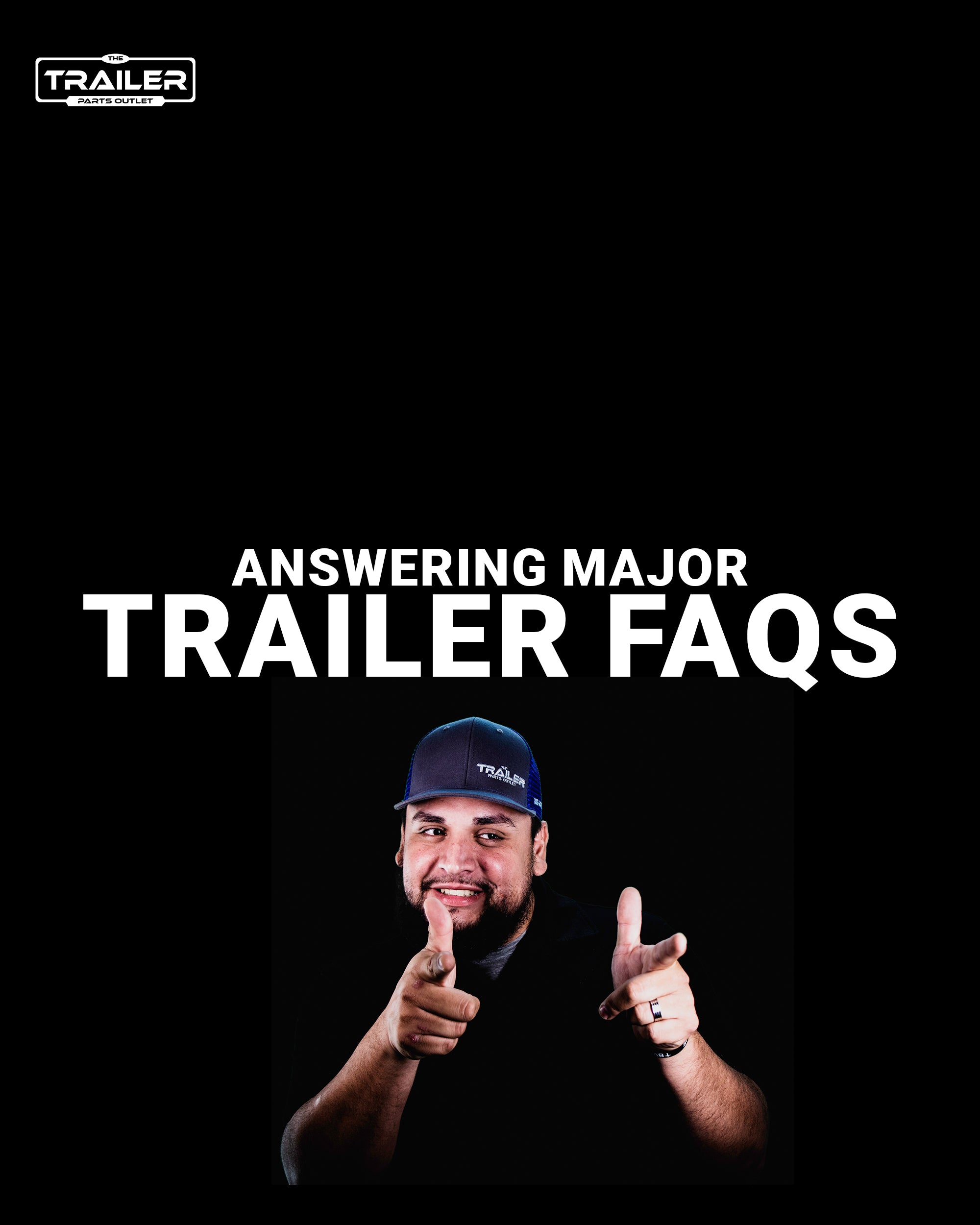 Answering Major Trailer Faqs Trailer Parts Outlet