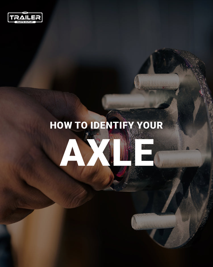 Quick Tips: How To Identify Your Axle | Trailer Parts Outlet