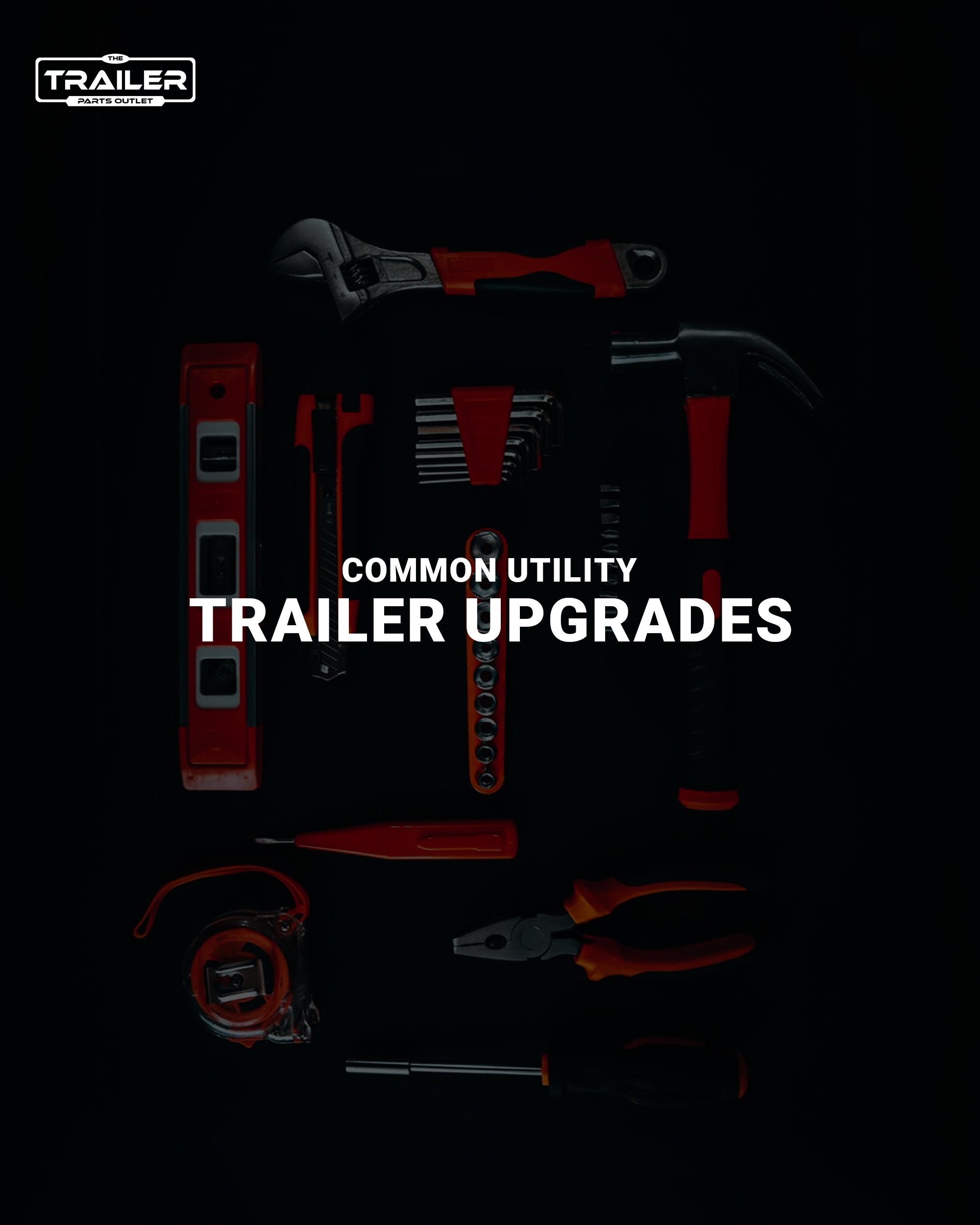 Trailer Parts Online Common Utility Trailer Upgrades